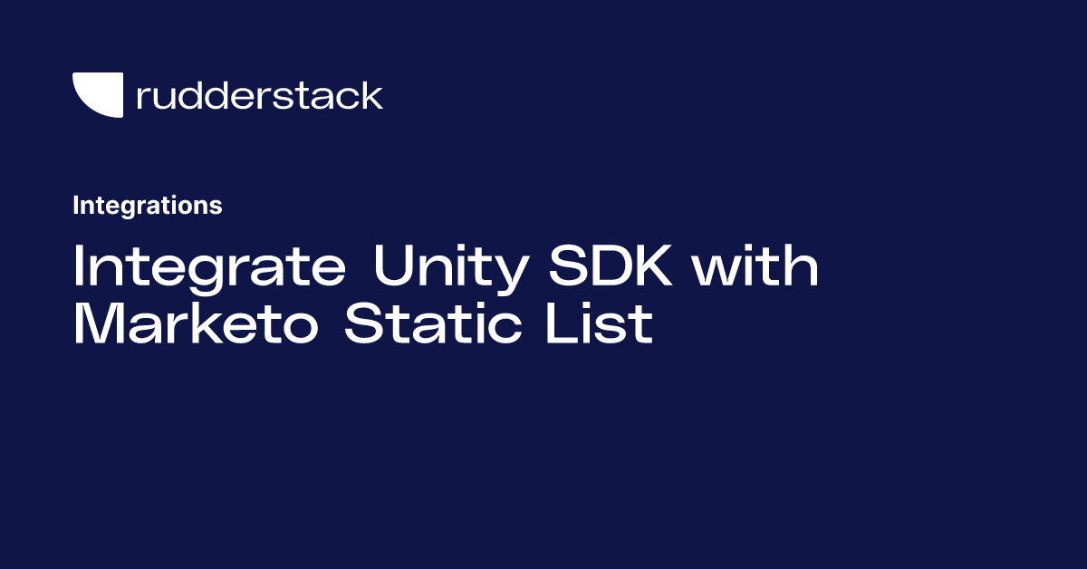Integrate Unity Sdk With Marketo Static List