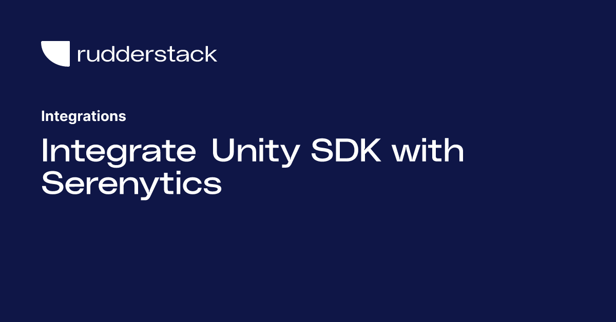 Integrate Unity SDK with Serenytics