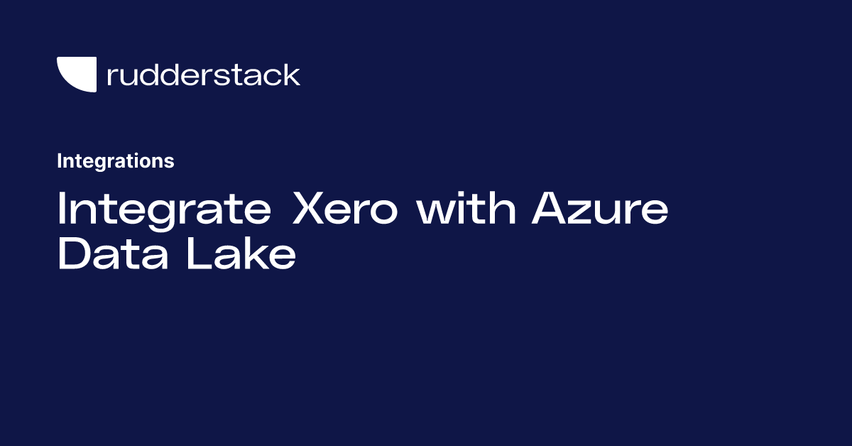 Integrate Xero With Azure Data Lake