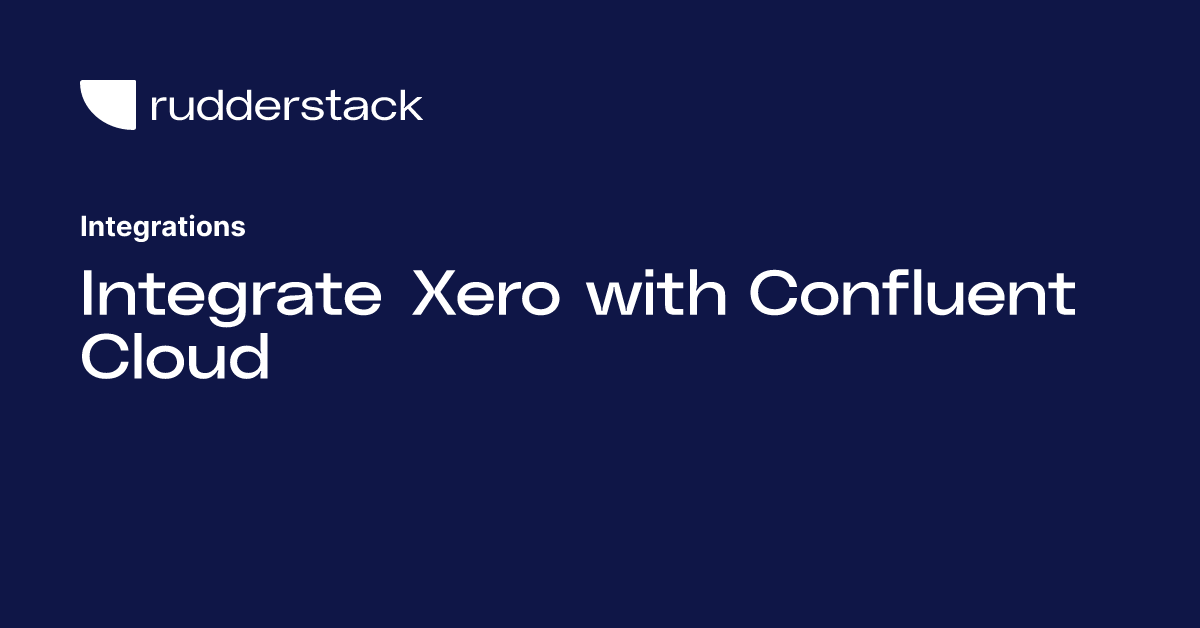 Integrate Xero with Confluent Cloud