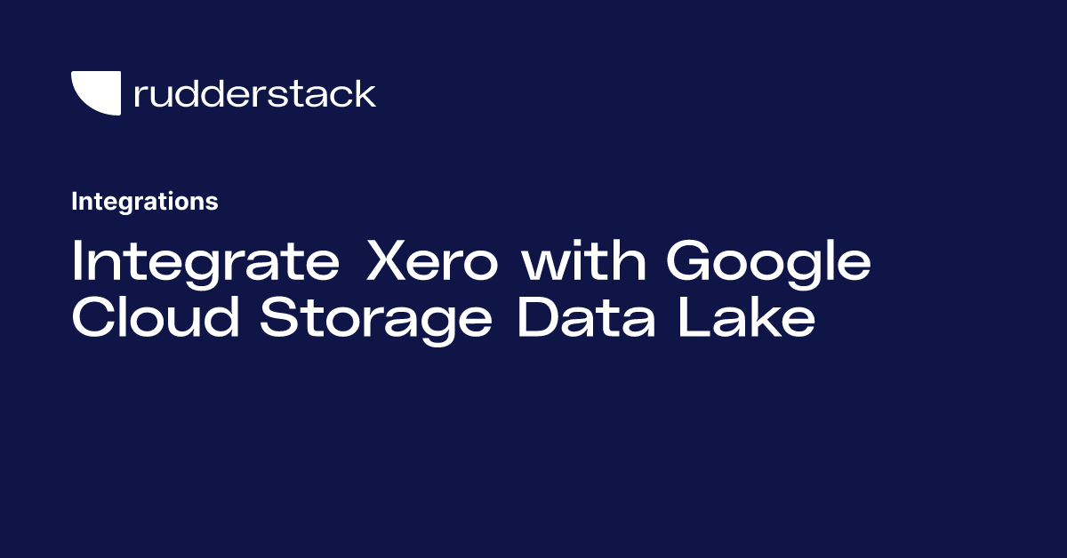 Integrate Xero with Google Cloud Storage Data Lake