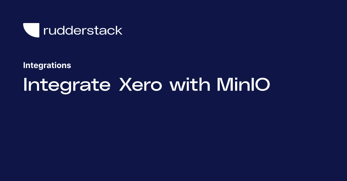Integrate Xero with MinIO
