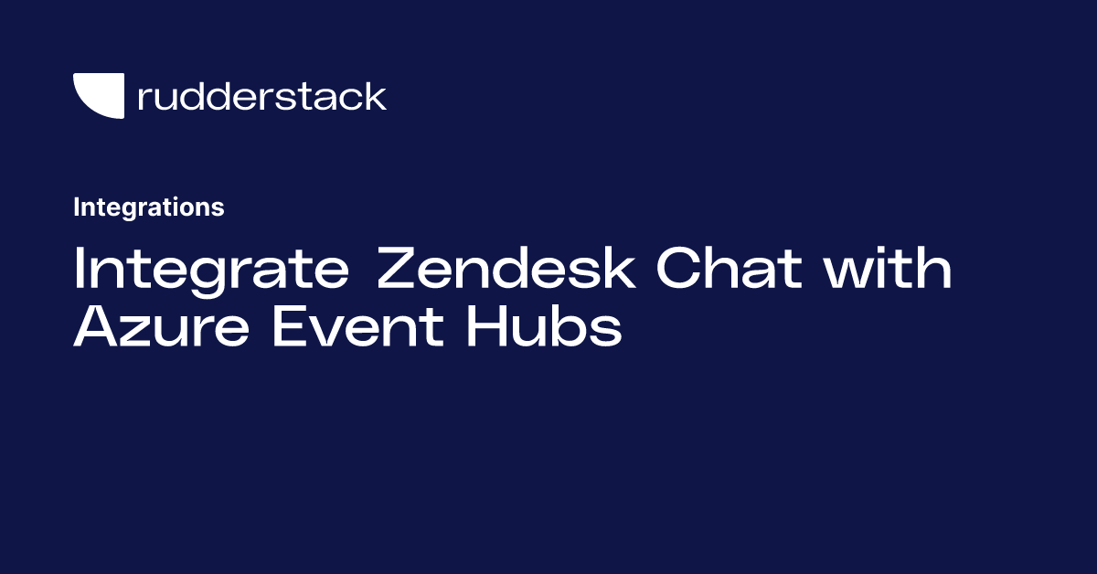 Integrate Zendesk Chat with Azure Event Hubs