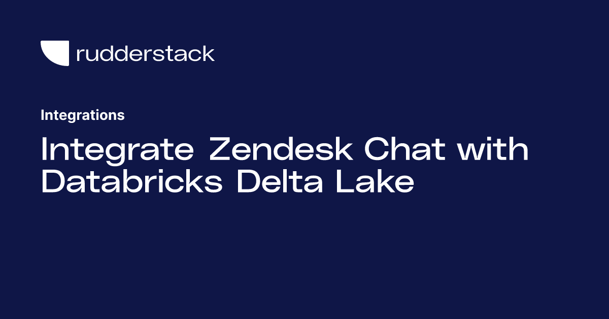 Integrate Zendesk Chat with Databricks Delta Lake