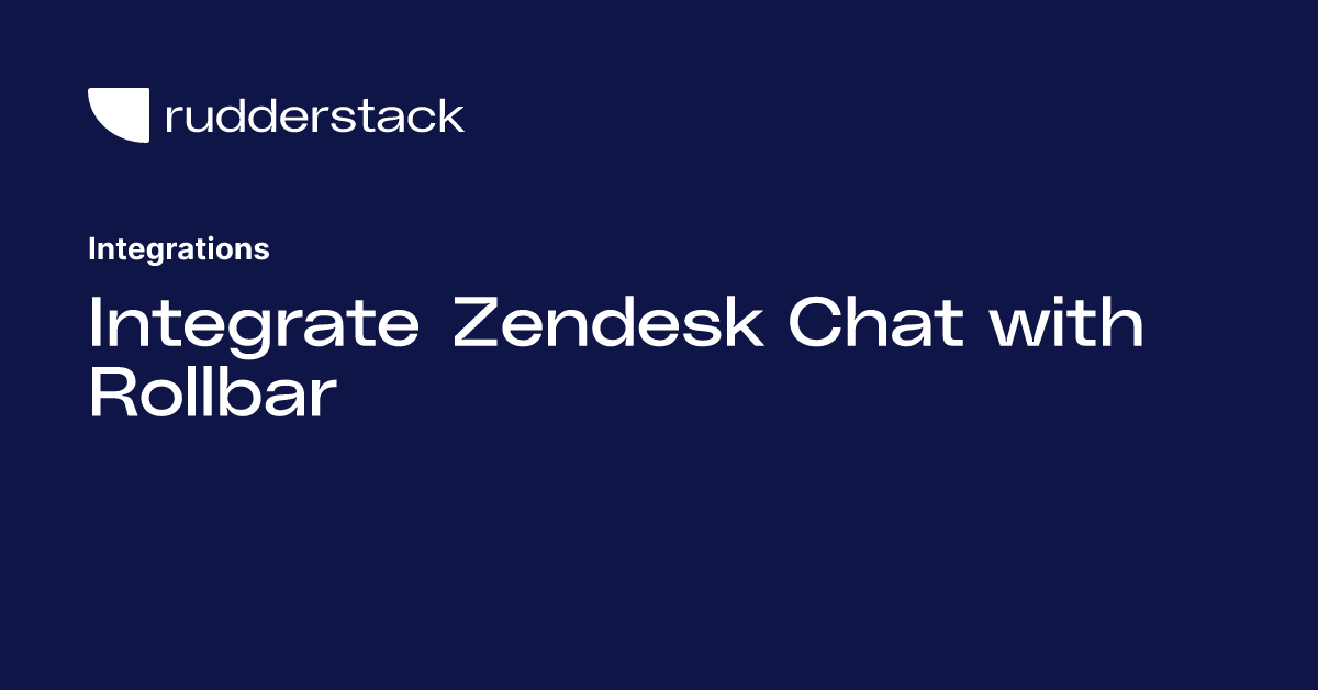Integrate Zendesk Chat with Rollbar