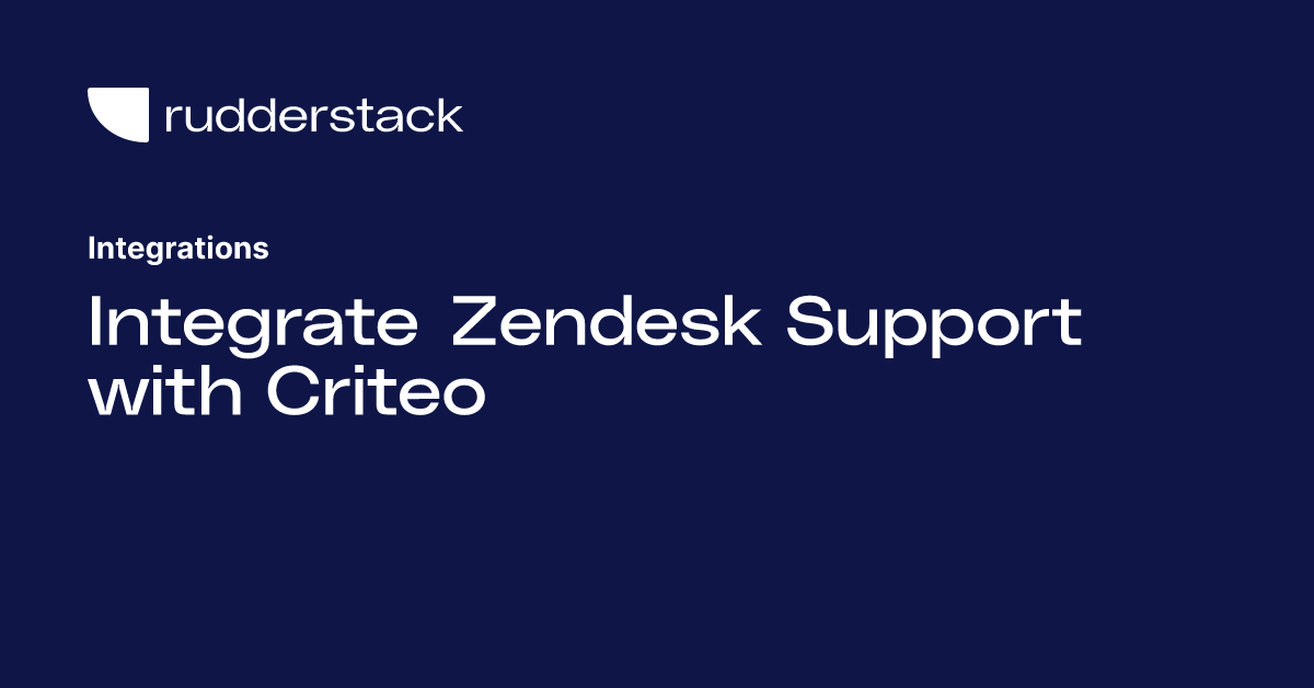 Integrate Zendesk Support with Criteo