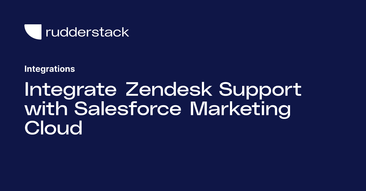 Integrate Zendesk Support with Salesforce Marketing Cloud