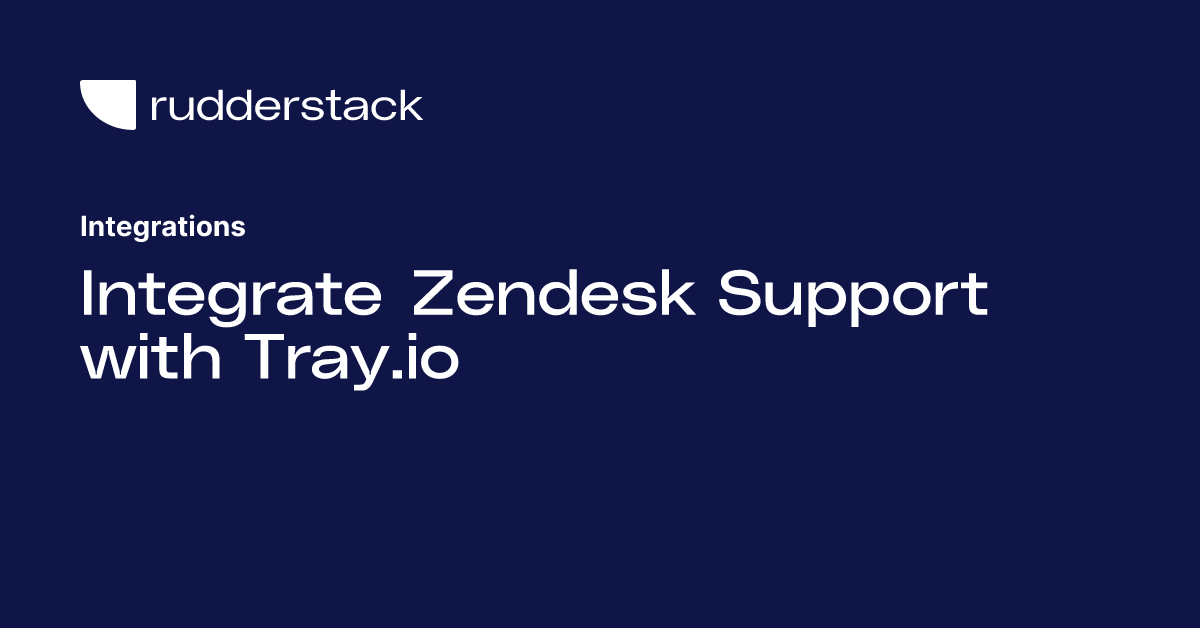 Integrate Zendesk Support with Tray.io