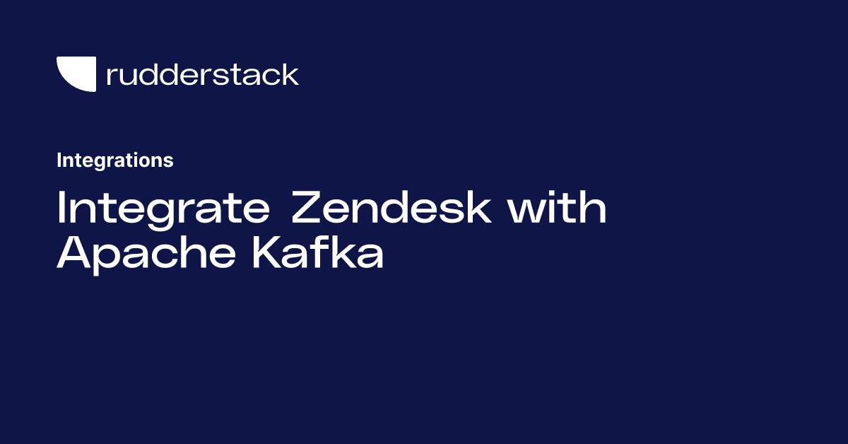 Integrate Zendesk with Apache Kafka