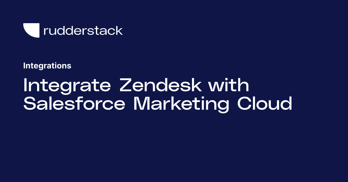 Integrate Zendesk with Salesforce Marketing Cloud