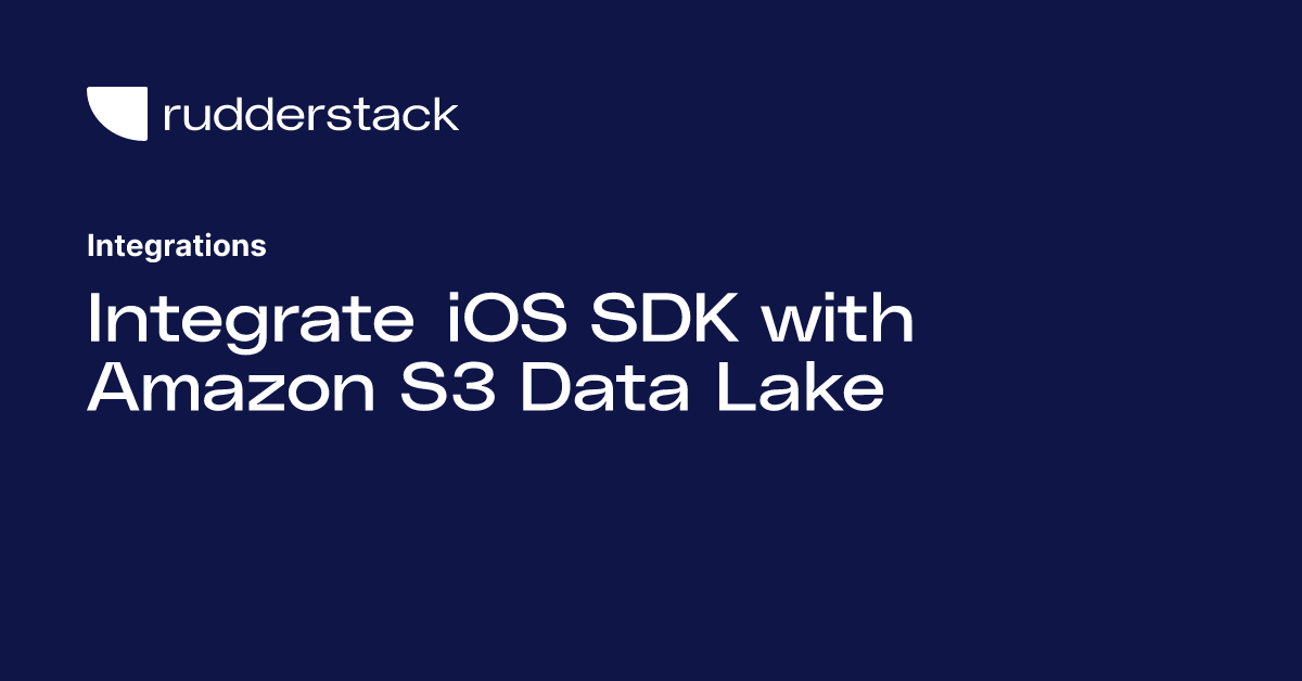 Integrate iOS SDK with Amazon S3 Data Lake
