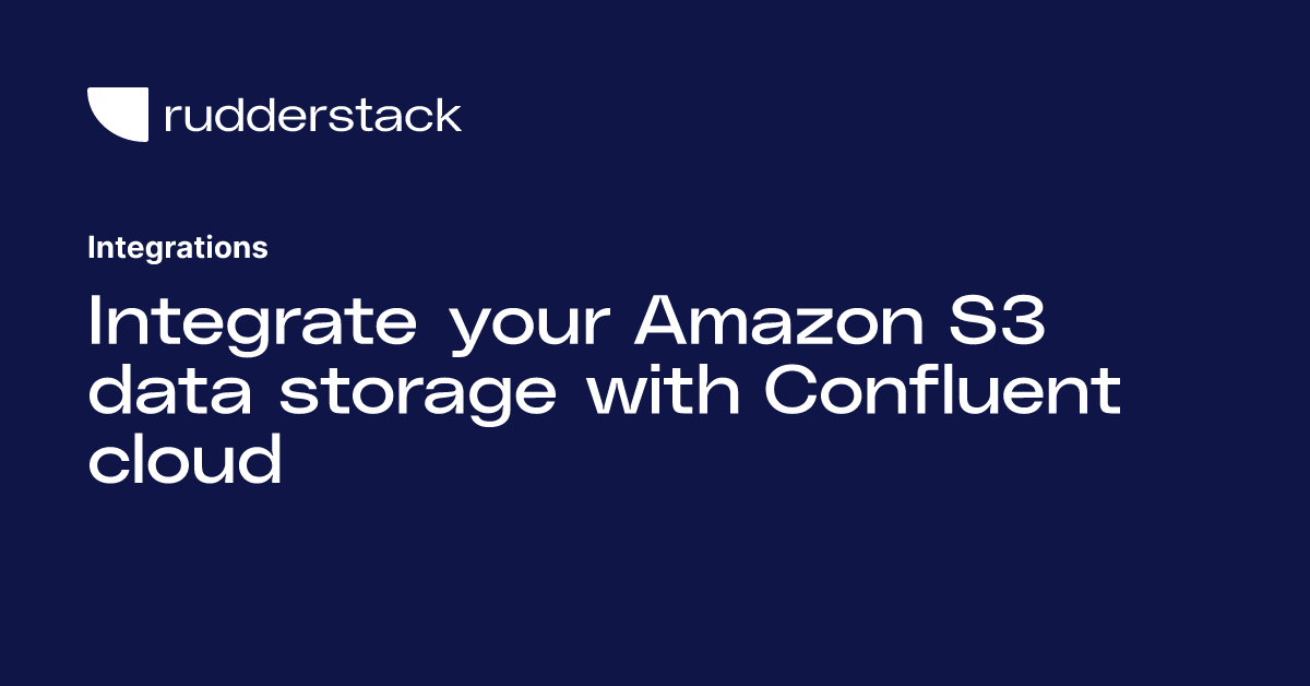 Integrate your Amazon S3 data storage with Confluent cloud