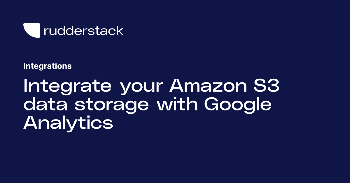Integrate your Amazon S3 data storage with Google Analytics