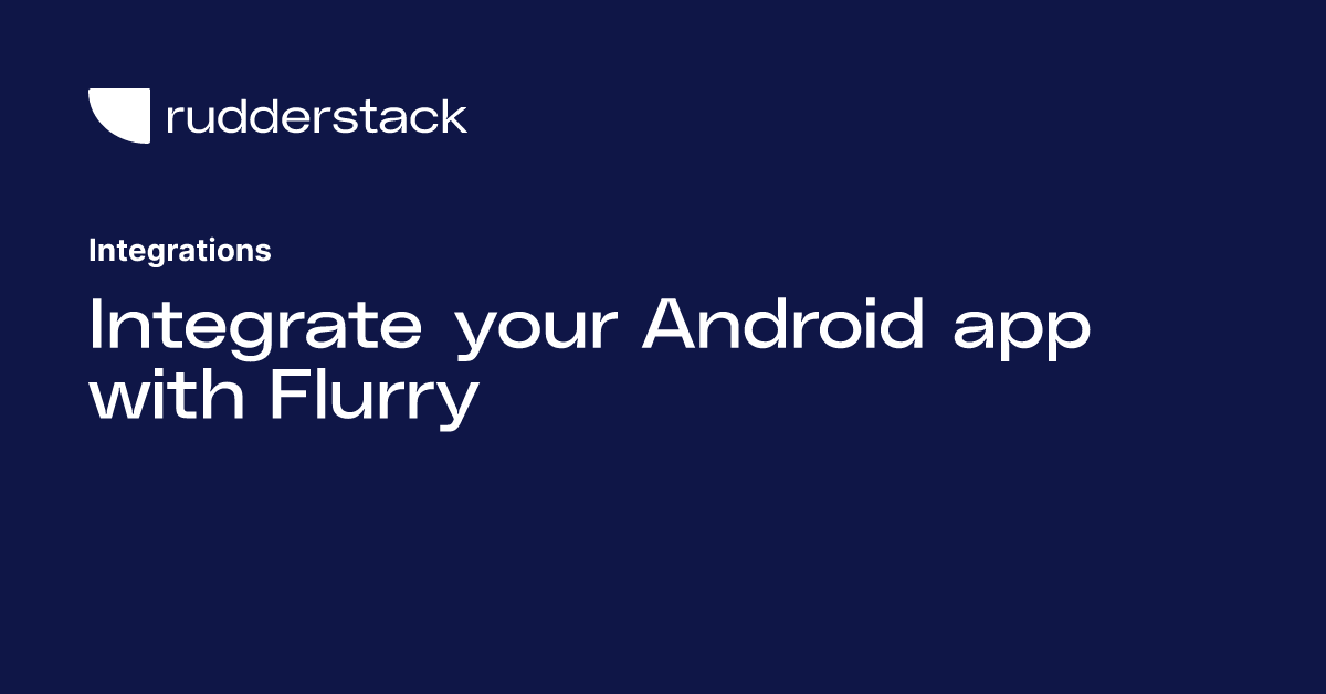 Integrate your Android app with Flurry