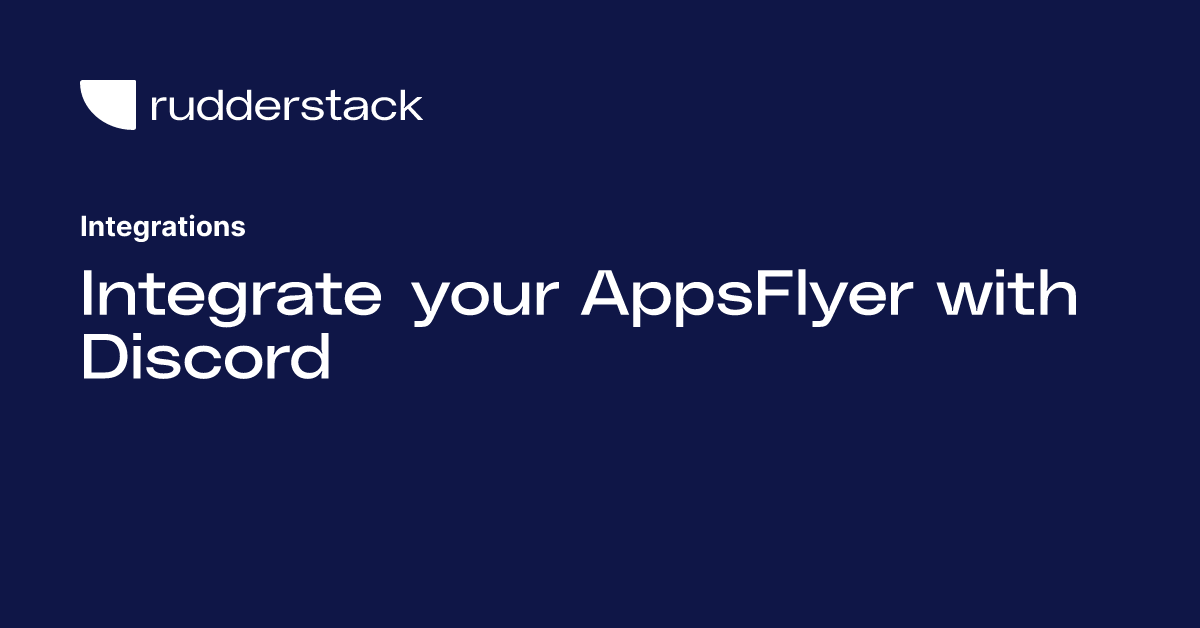 Integrate your AppsFlyer with Discord