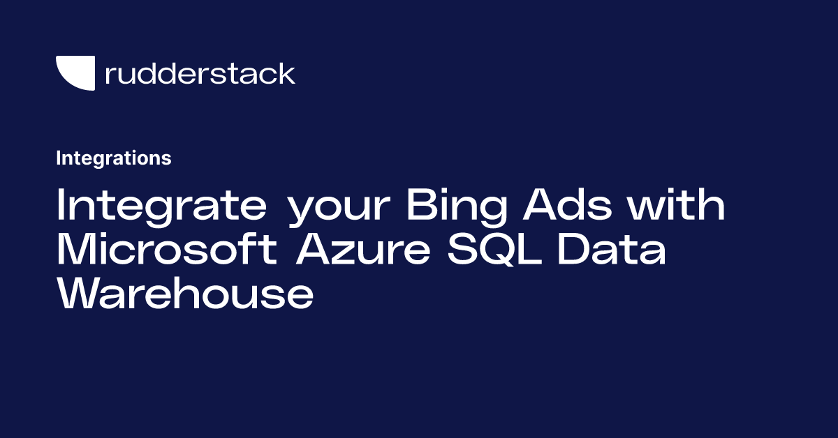 Integrate your Bing Ads with Microsoft Azure SQL Data Warehouse