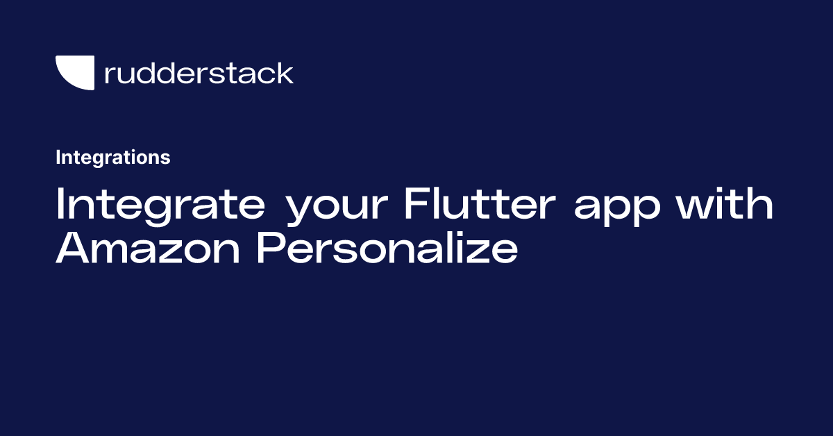 Integrate your Flutter app with Amazon Personalize