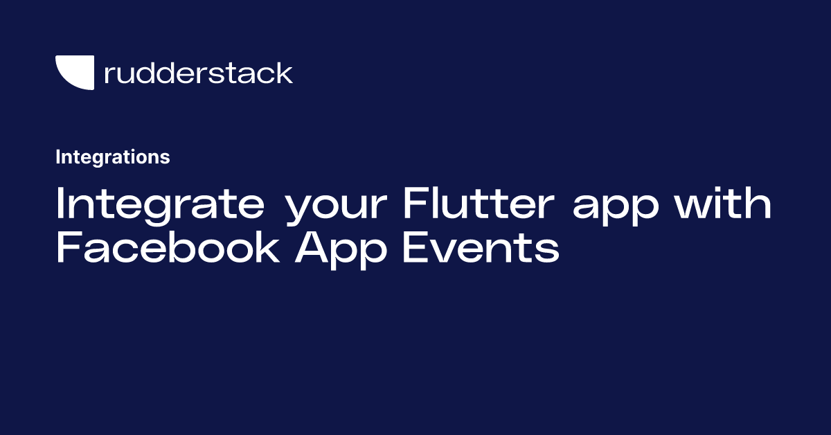 Integrate your Flutter app with Facebook App Events