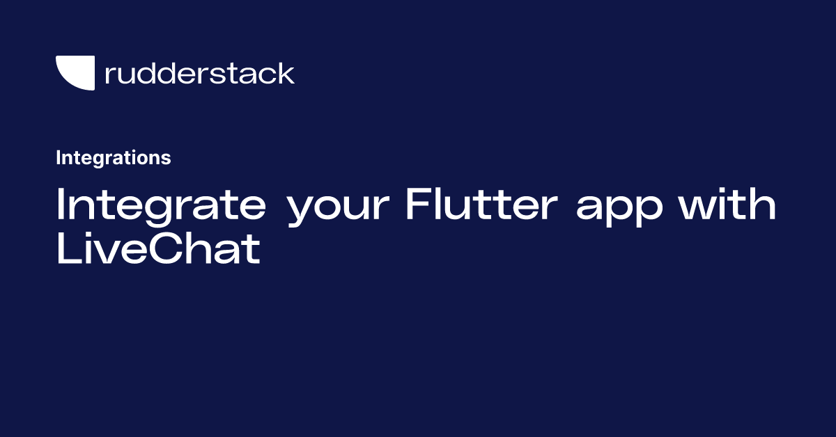 Integrate your Flutter app with LiveChat