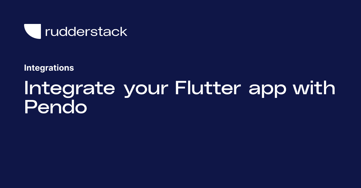 Integrate your Flutter app with Pendo