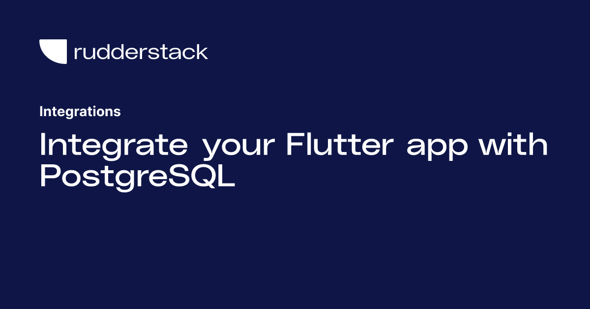 Integrate Your Flutter App With Postgresql