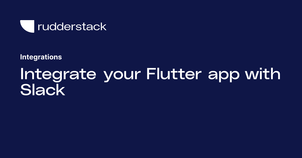 Integrate your Flutter app with Slack