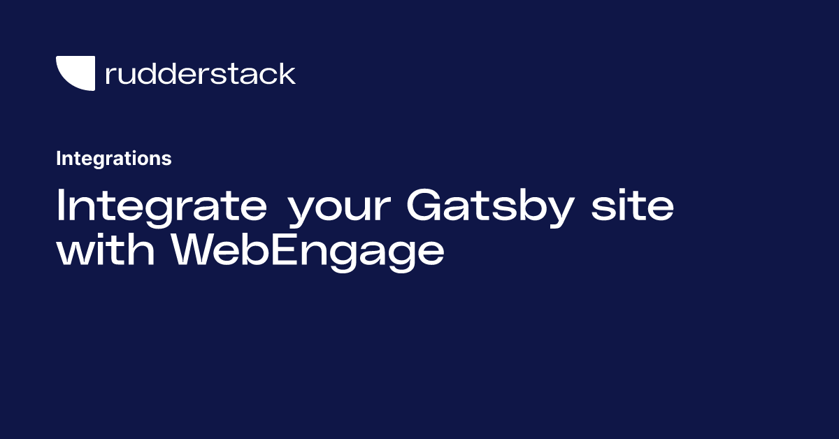 Integrate your Gatsby site with WebEngage