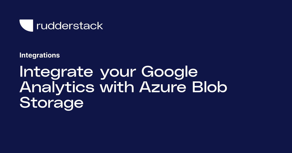 Integrate your Google Analytics with Azure Blob Storage