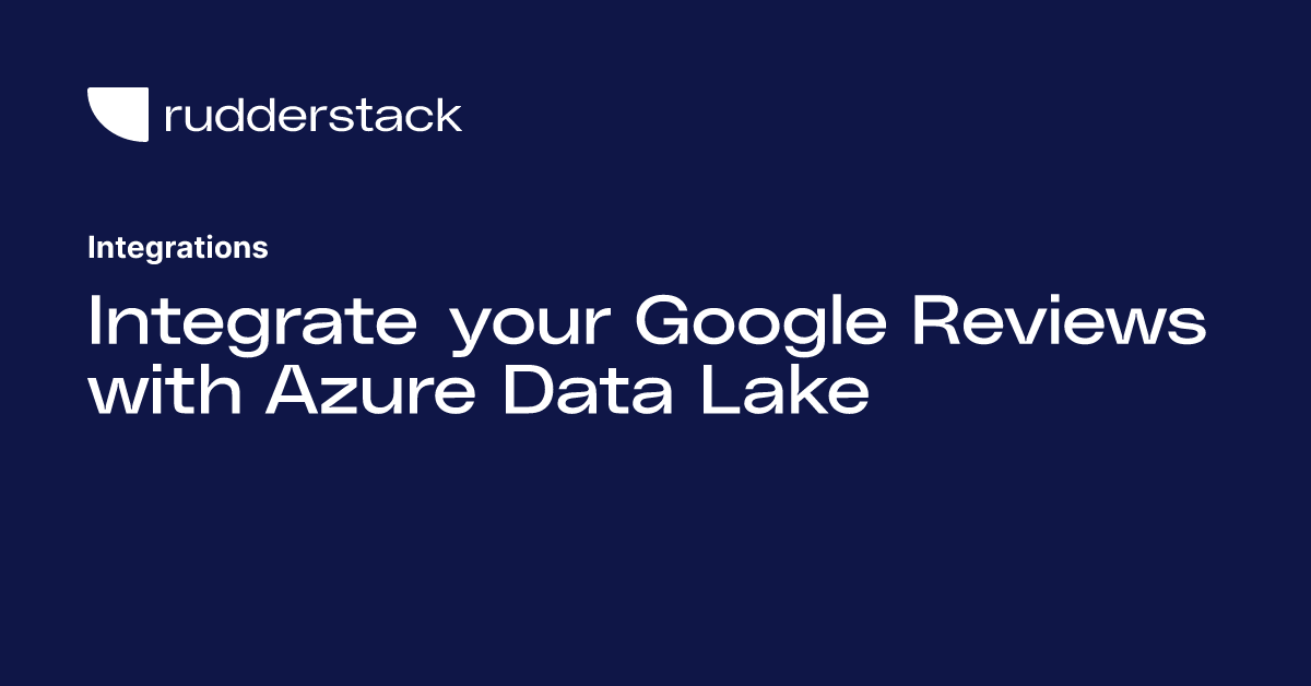 Integrate your Google Reviews with Azure Data Lake