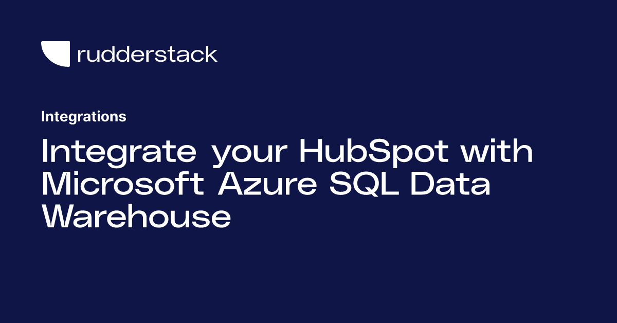 Integrate Your Hubspot With Microsoft Azure Sql Data Warehouse