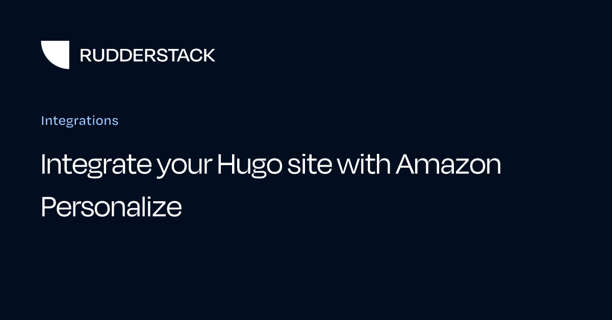 Integrate your Hugo site with Amazon Personalize
