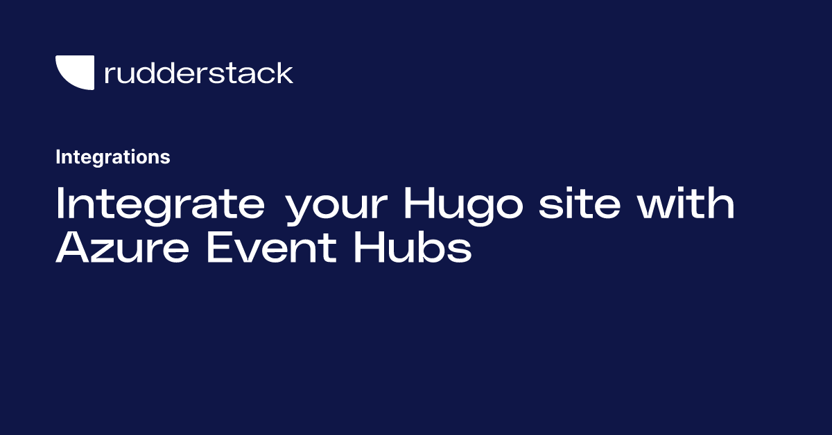 Integrate your Hugo site with Azure Event Hubs