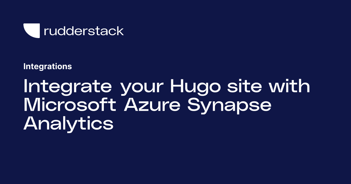 Integrate your Hugo site with Microsoft Azure Synapse Analytics