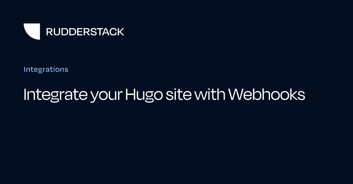 Integrate your Hugo site with Webhooks