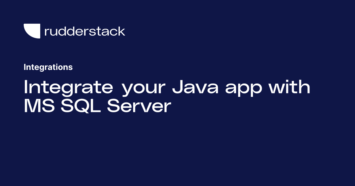 Integrate your Java app with MS SQL Server