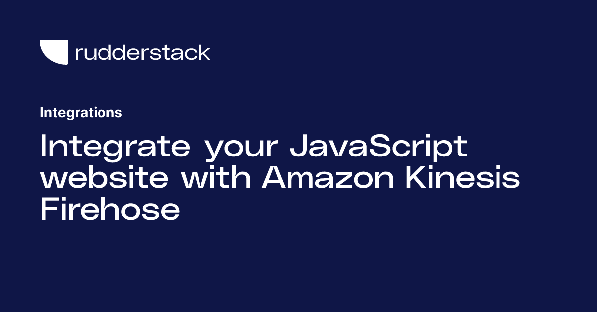 Integrate your JavaScript website with Amazon Kinesis Firehose