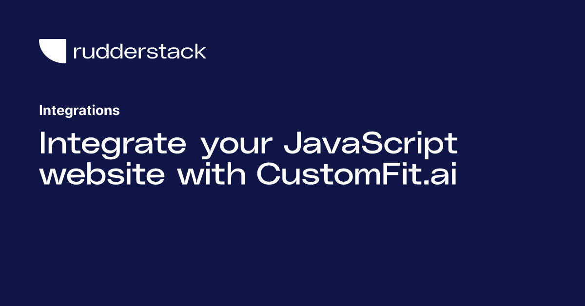 Integrate your JavaScript website with CustomFit.ai