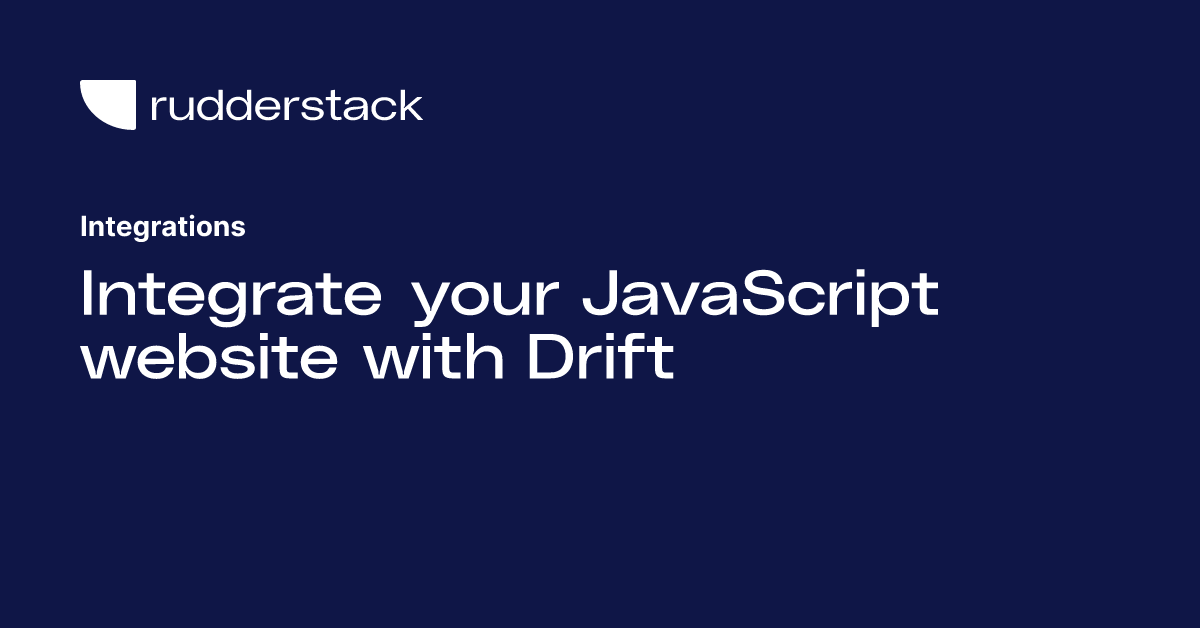 Integrate your JavaScript website with Drift