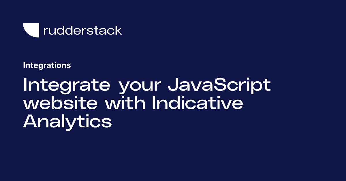 Integrate your JavaScript website with Indicative Analytics