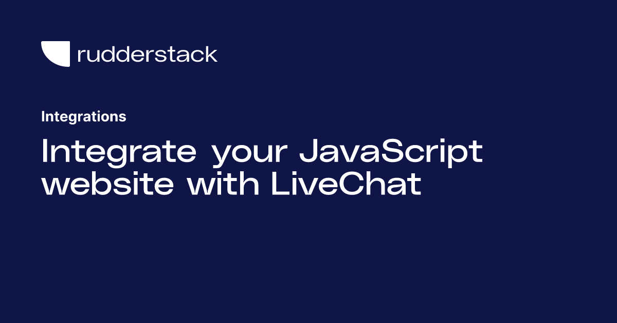Integrate your JavaScript website with LiveChat