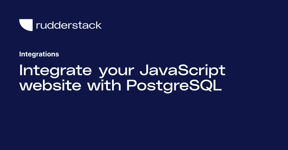 Integrate your JavaScript website with PostgreSQL