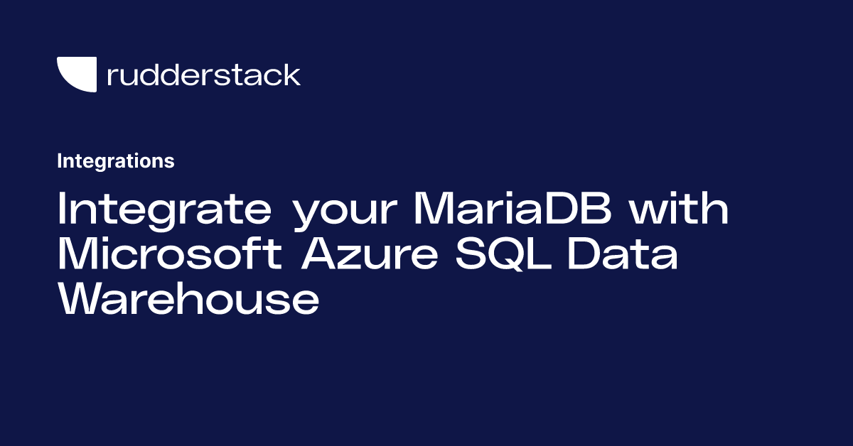 Integrate Your Mariadb With Microsoft Azure Sql Data Warehouse