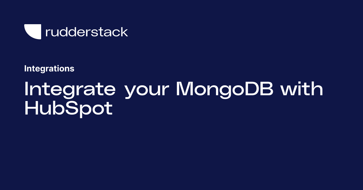 Integrate Your Mongodb With Hubspot