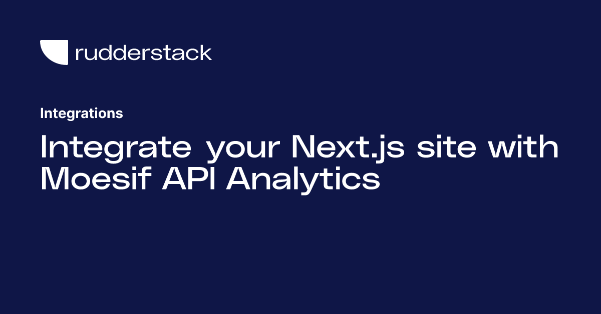 Integrate your Next.js site with Moesif API Analytics
