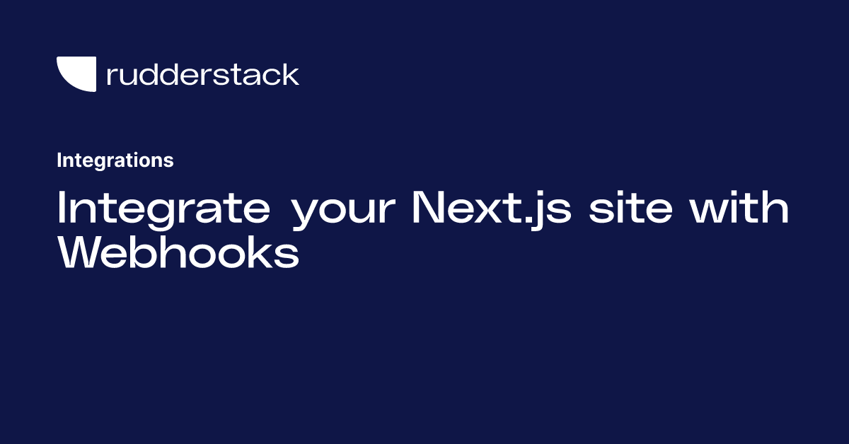 Integrate your Next.js site with Webhooks