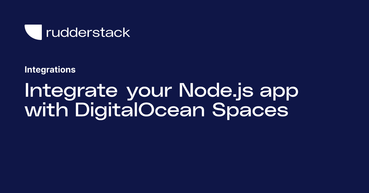 Integrate your Node.js app with DigitalOcean Spaces