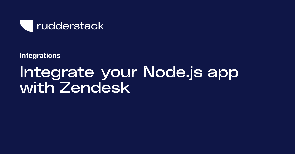 Integrate Your Nodejs App With Zendesk