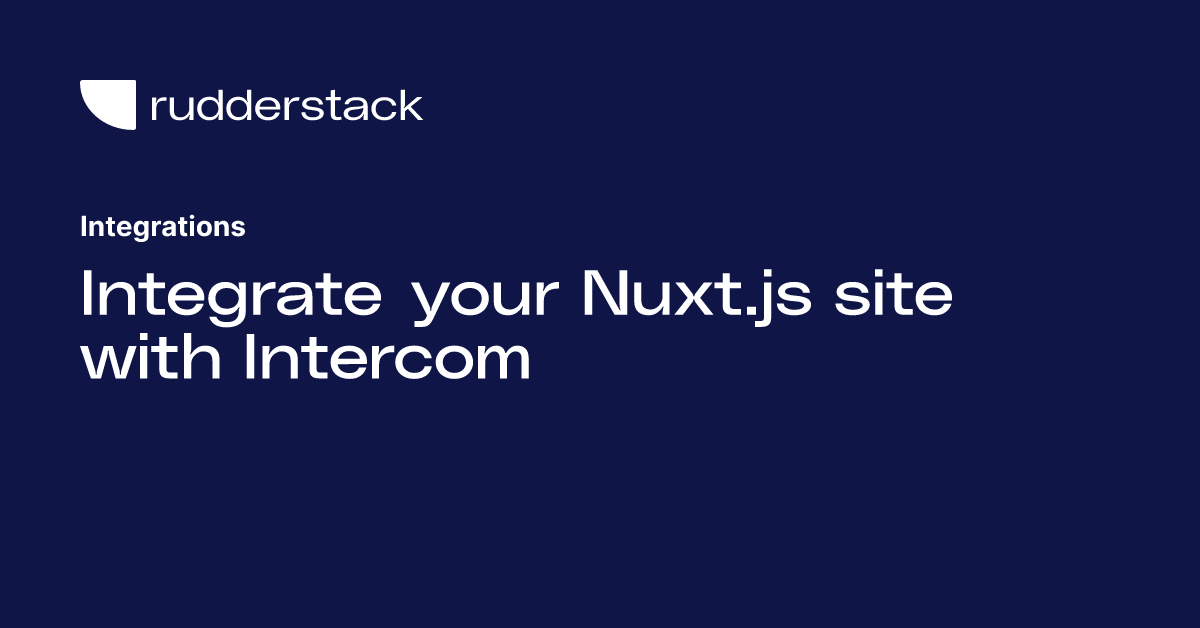 Integrate your Nuxt.js site with Intercom