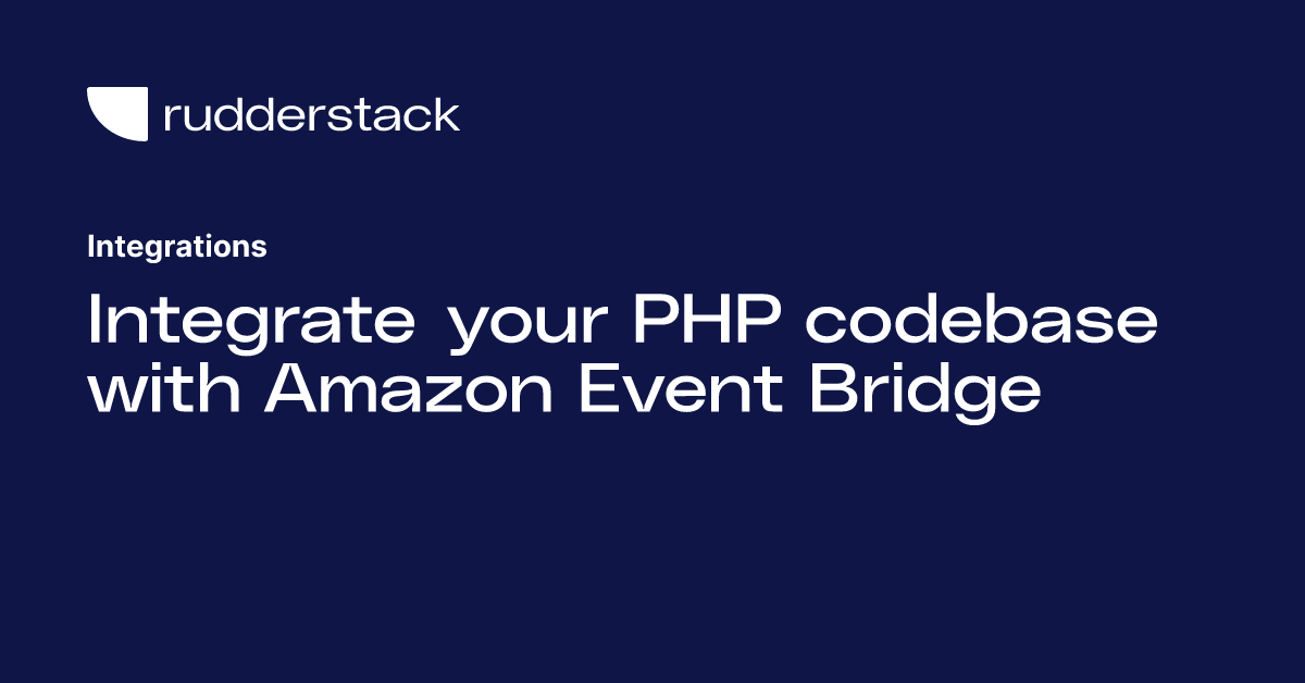 Integrate Your Php Codebase With Amazon Event Bridge