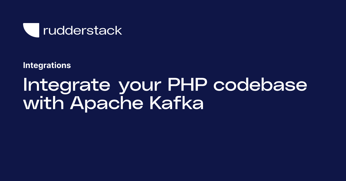Integrate Your Php Codebase With Apache Kafka 